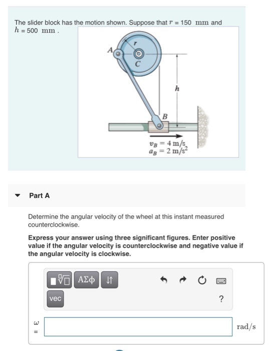 Solved The slider block has the motion shown. Suppose that r | Chegg.com