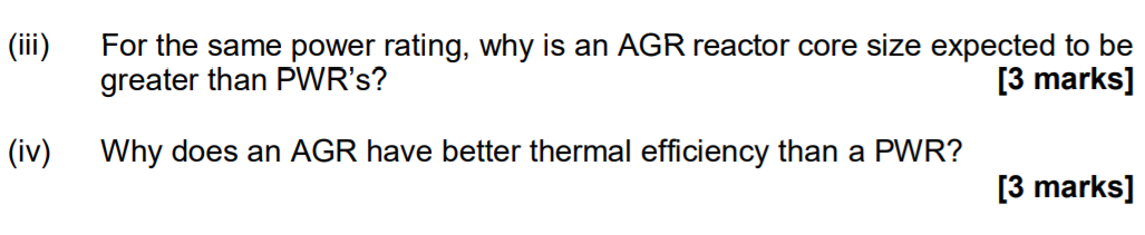 Solved (iii) For the same power rating, why is an AGR | Chegg.com
