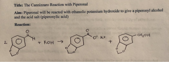 Title: The Cannizzaro Reaction with Piperonal Aim: | Chegg.com