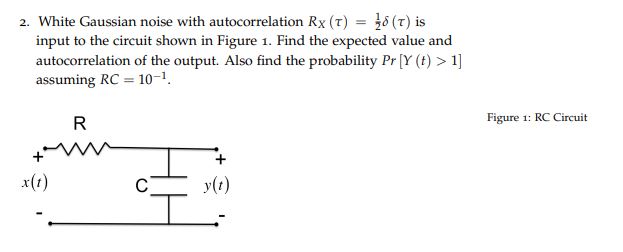 Solved 2. White Gaussian noise with autocorrelation | Chegg.com