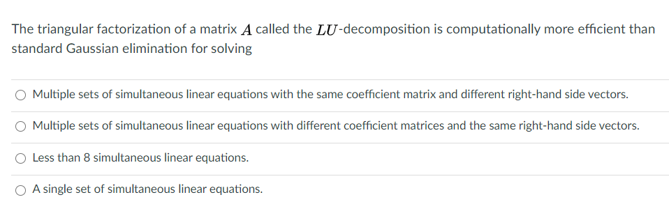 Solved The triangular factorization of a matrix A called the | Chegg.com