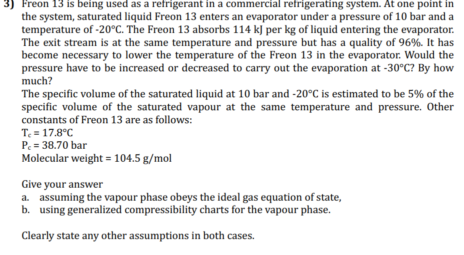 Solved Freon 13 is ﻿being used as ﻿a refrigerant in ﻿a | Chegg.com