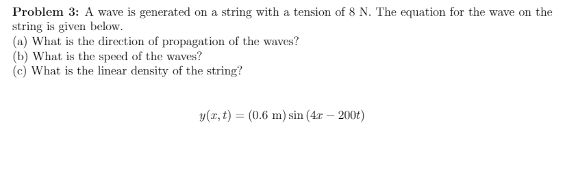 Solved Problem 3: A wave is generated on a string with a | Chegg.com