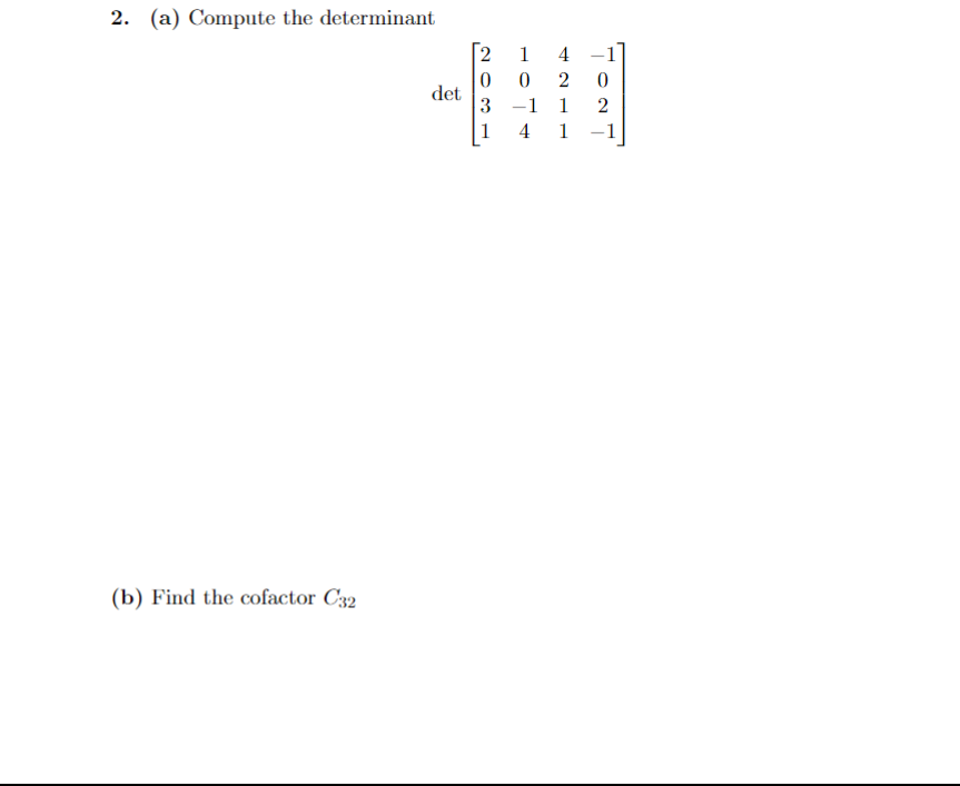 Solved 2. (a) Compute the determinant | Chegg.com