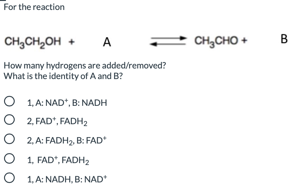 Solved For the reaction CH3CH2OH + A CH2CHO + B How many | Chegg.com