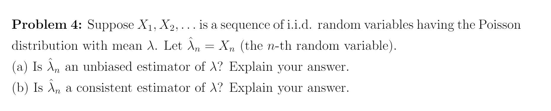 Solved Problem 4: Suppose X1, X2, ... is a sequence of | Chegg.com