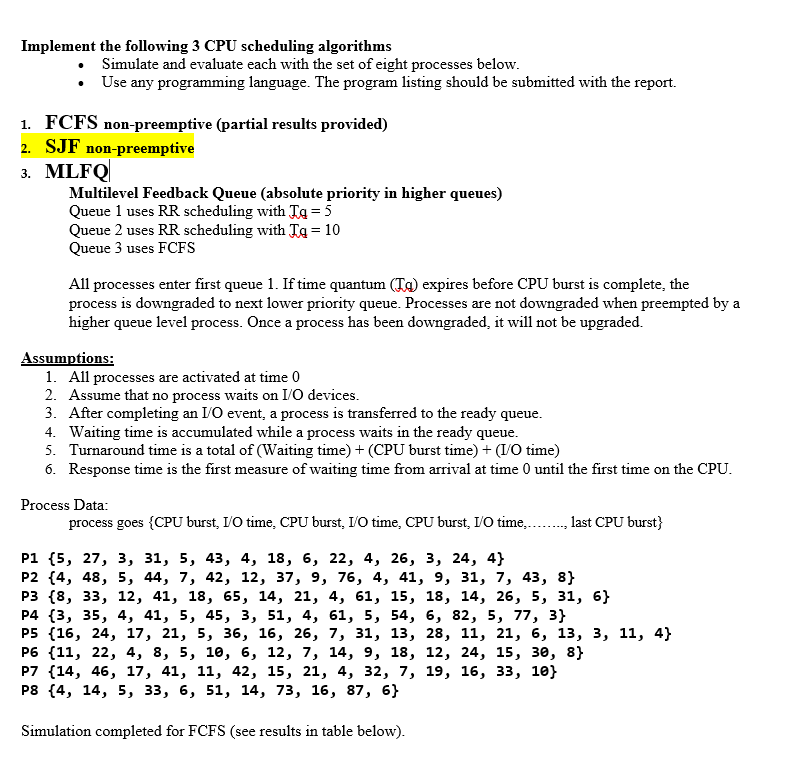 Solved Implement the following 3 CPU scheduling algorithms | Chegg.com
