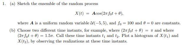 Solved (a) Sketch the ensemble of the random process | Chegg.com