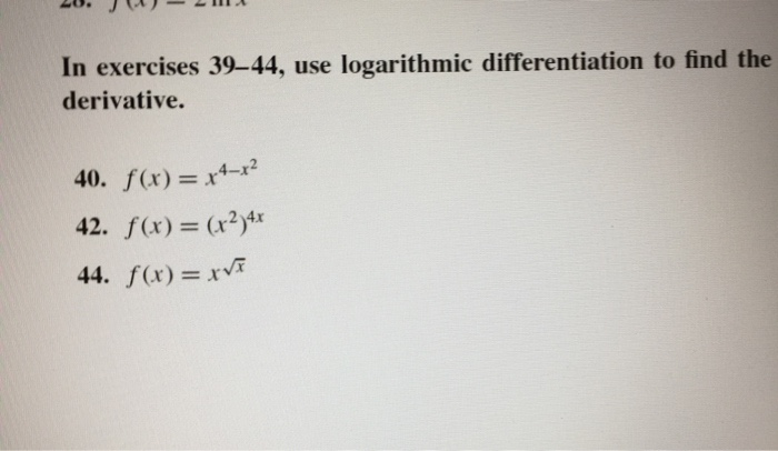 Solved In exercises 39-44, use logarithmic differentiation | Chegg.com
