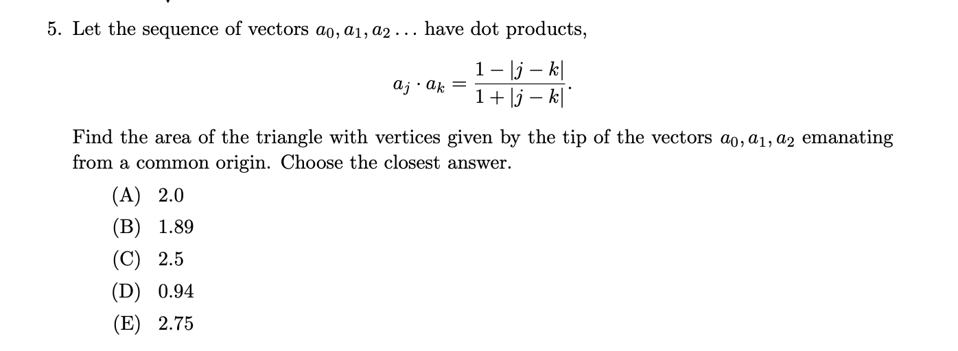 Solved 5. Let the sequence of vectors a0,a1,a2… have dot | Chegg.com