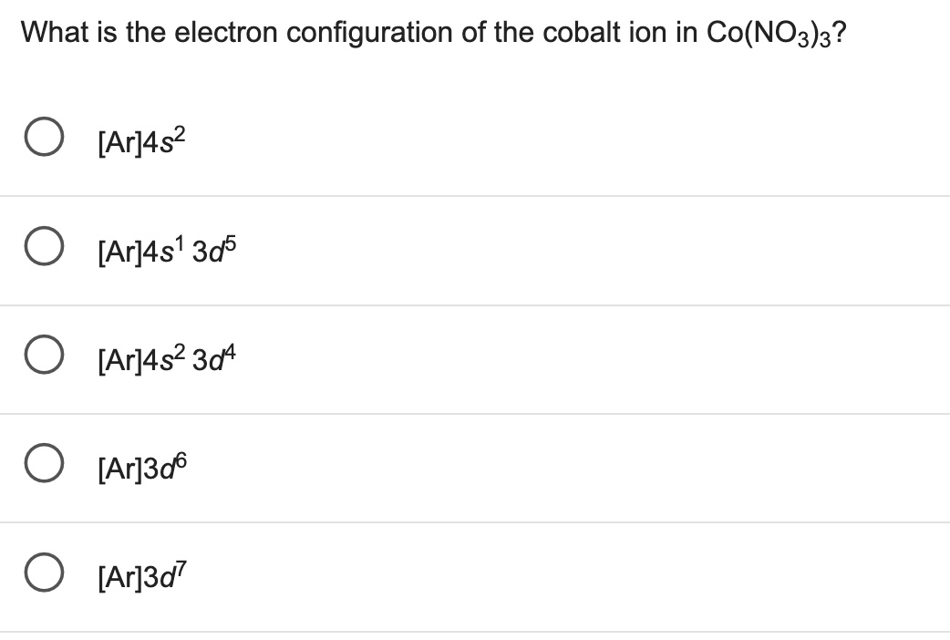 Solved What is the electron configuration of the cobalt ion | Chegg.com