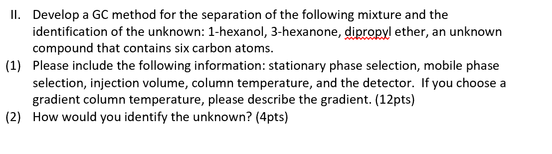 II. Develop a GC method for the separation of the | Chegg.com