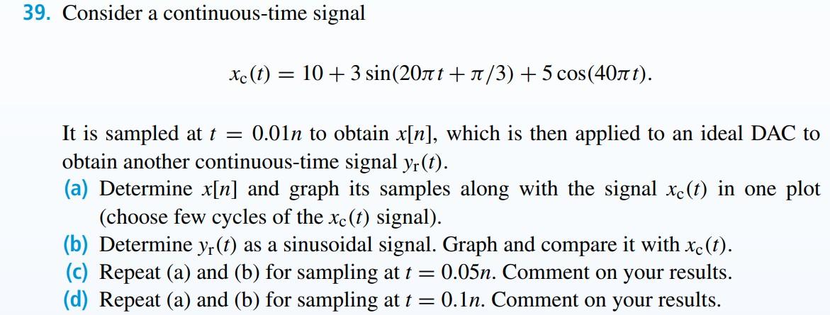Solved 39. Consider a continuous-time signal | Chegg.com