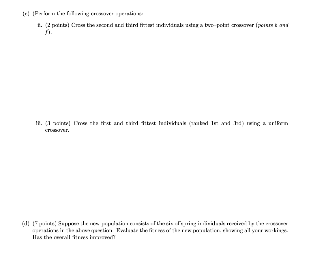 Question 6: Genetic Algorithms (20 pts) Suppose a | Chegg.com