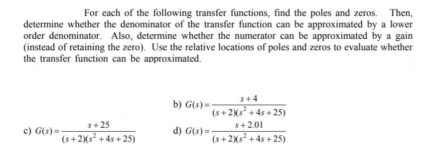 Solved For each of the following transfer functions, find | Chegg.com