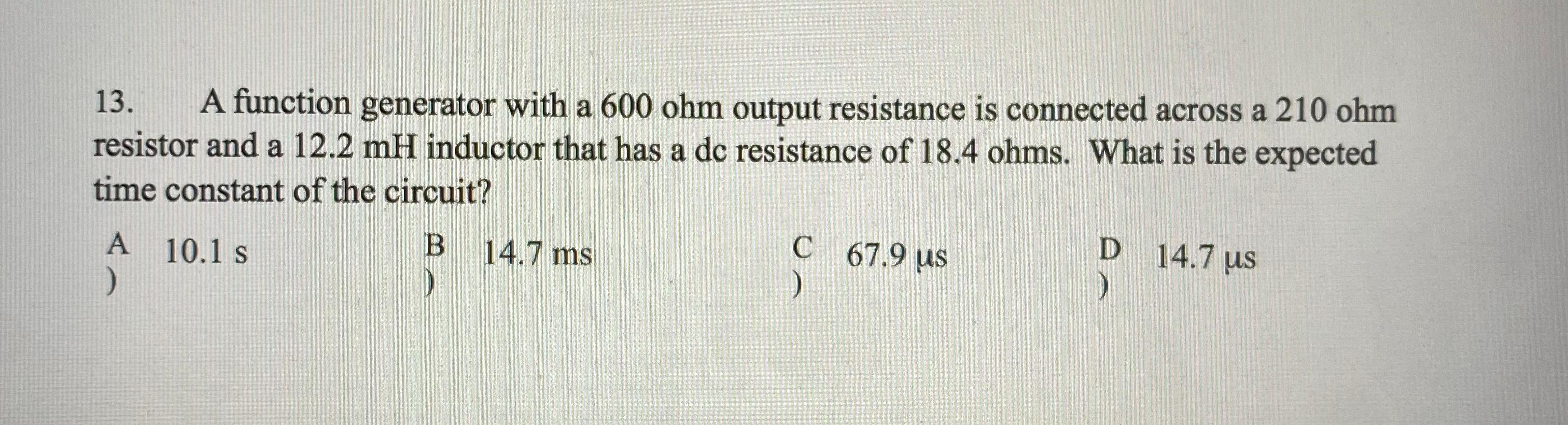 Solved 13. A function generator with a 600 ohm output | Chegg.com
