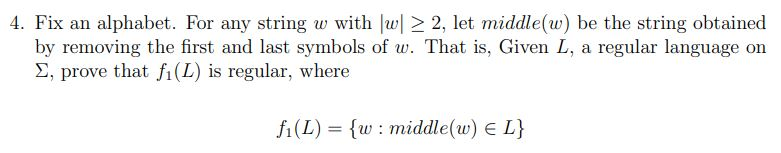 Solved 4. Fix an alphabet. For any string w with w> 2, let | Chegg.com