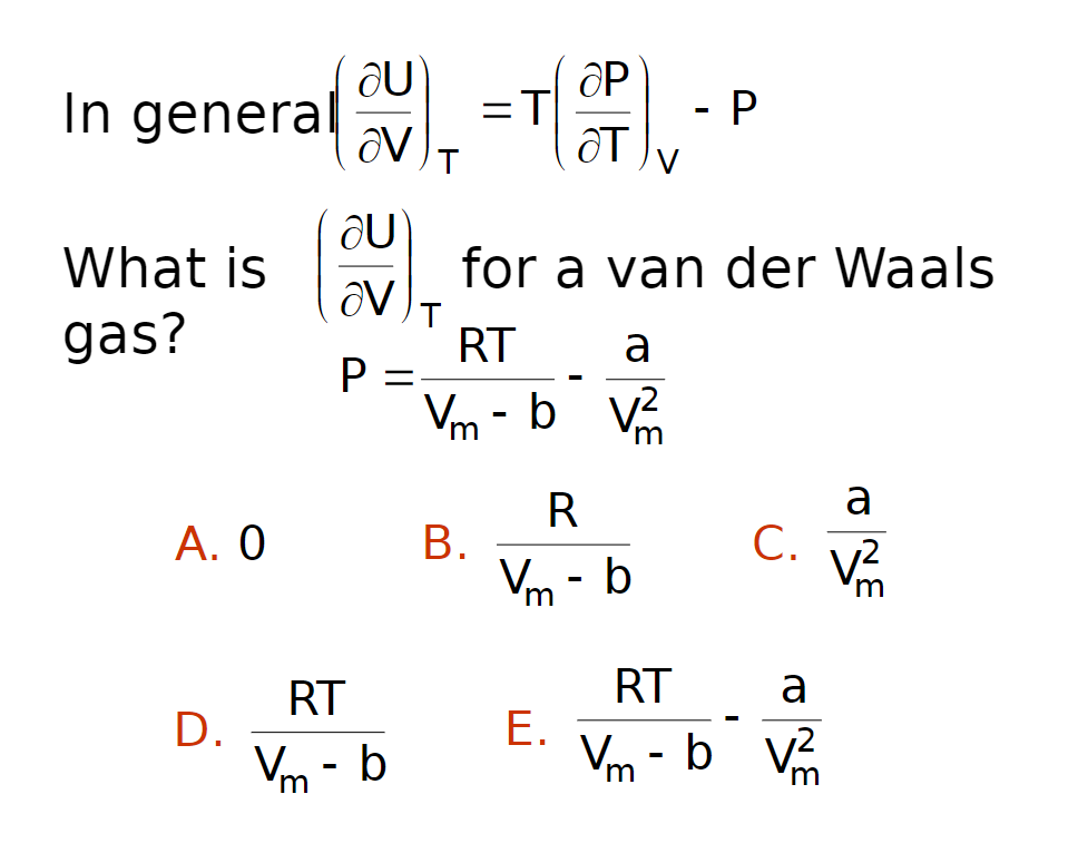 Solved In general (∂V∂U)T=T(∂T∂P)V−P What is (∂V∂U)T for a | Chegg.com