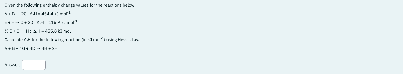 Solved Given the following enthalpy change values for the | Chegg.com