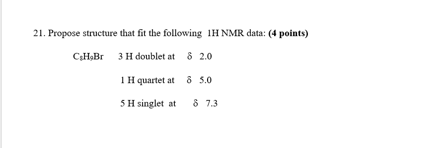 Solved 21. Propose structure that fit the following 1H NMR | Chegg.com