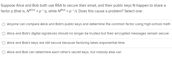 Solved Suppose Alice and Bob both use RSA to secure their | Chegg.com