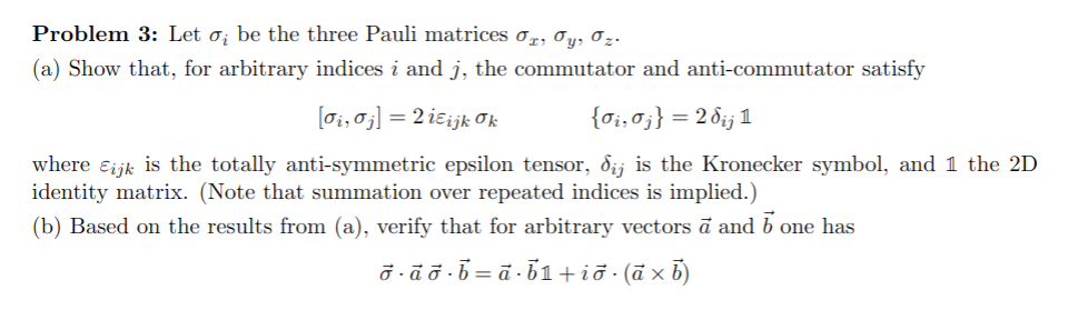 Solved Problem 3: Let σi be the three Pauli matrices | Chegg.com