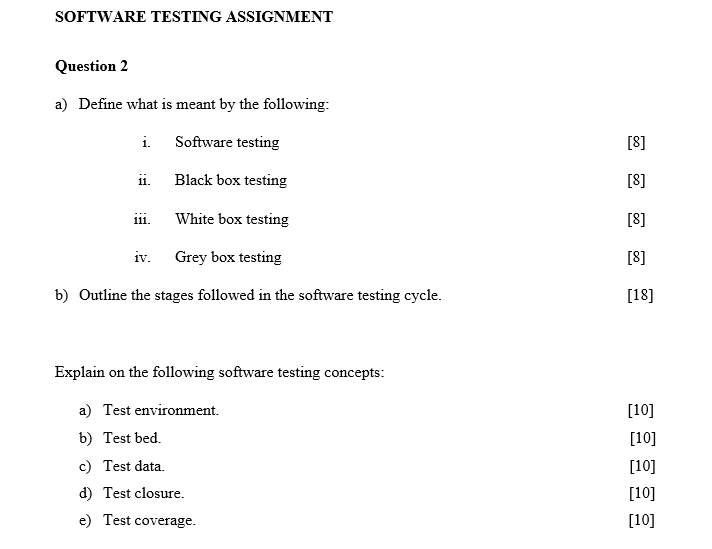Solved SOFTWARE TESTING ASSIGNMENT Question 2 a) Define what | Chegg.com