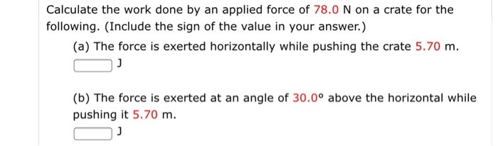 Solved Calculate the work done by an applied force of 78.0 N | Chegg.com
