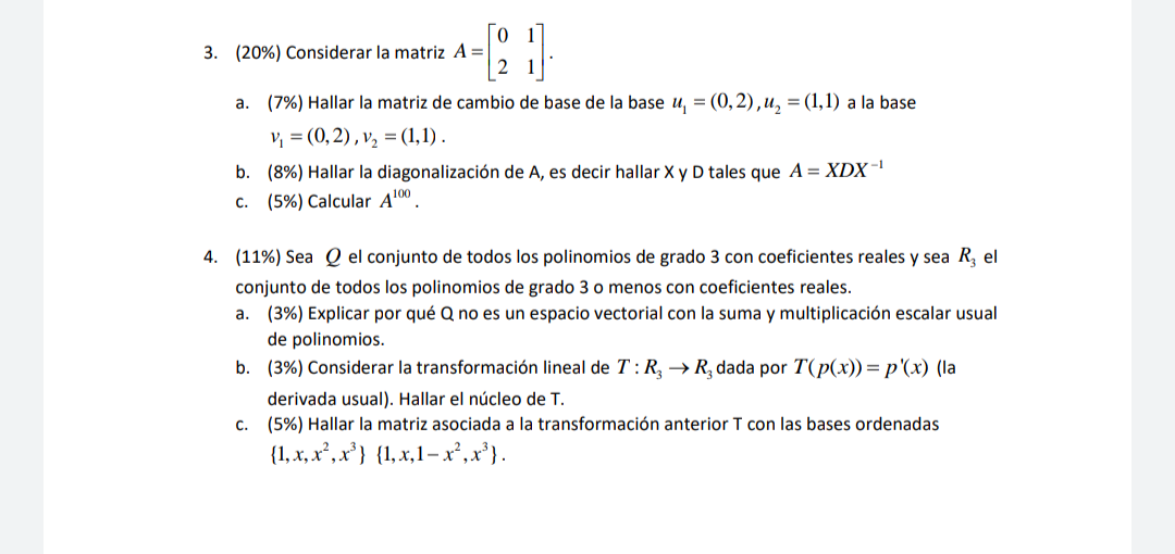 Solved 3. (20%) Considerar la matriz A=[0211]. a. (7\%) | Chegg.com