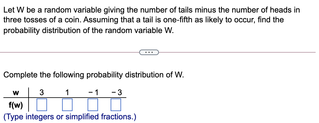 Solved Let W be a random variable giving the number of tails | Chegg.com
