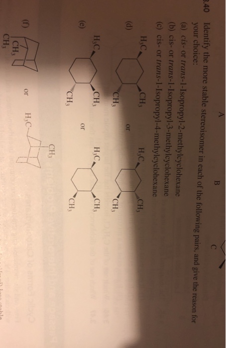 Solved .40 Identify the more stable stereoisomer in each of | Chegg.com