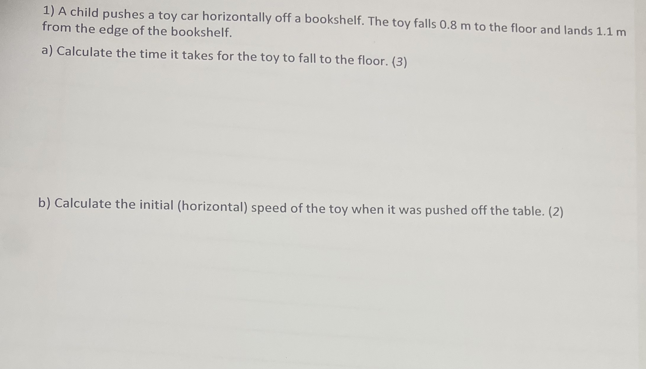 Solved 1) A child pushes a toy car horizontally off a | Chegg.com