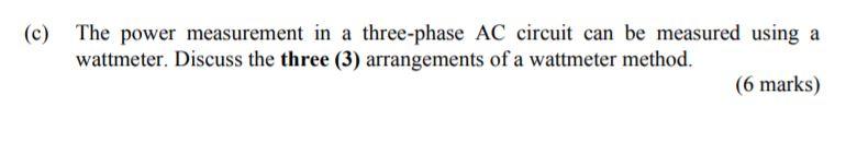 Solved (c) The power measurement in a three-phase AC circuit | Chegg.com