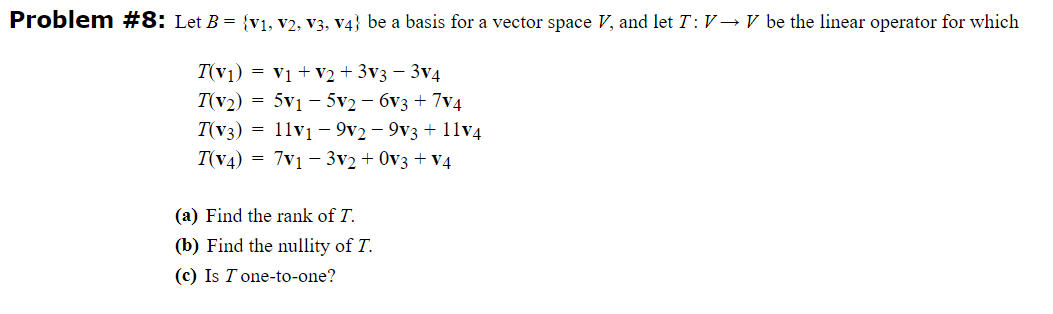 Solved Problem #8: Let B = {V1, V2, V3, V4} be a basis for a | Chegg.com