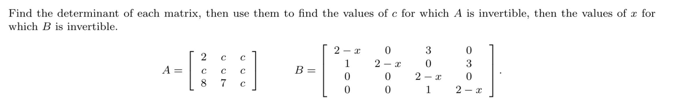 Solved Find the determinant of each matrix, then use them to | Chegg.com
