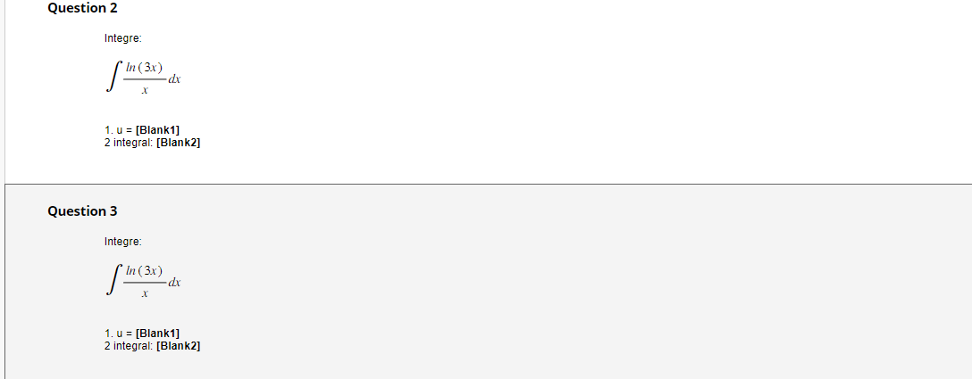 Solved Question 2Integre:∫﻿﻿ln(3x)xdx ﻿Blank1]2 ﻿integral: | Chegg.com