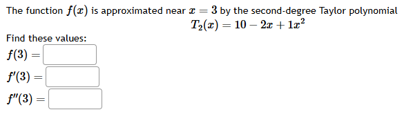 Solved The function f(x) ﻿is approximated near x=3 ﻿by the | Chegg.com