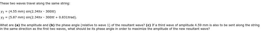 Solved These two waves travel along the same string: y1(4.55 | Chegg.com