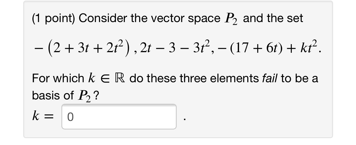 Solved (1 point) Consider the vector space P2 and the set – | Chegg.com