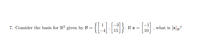 Solved 7. Consider the basis for R2 given by | Chegg.com