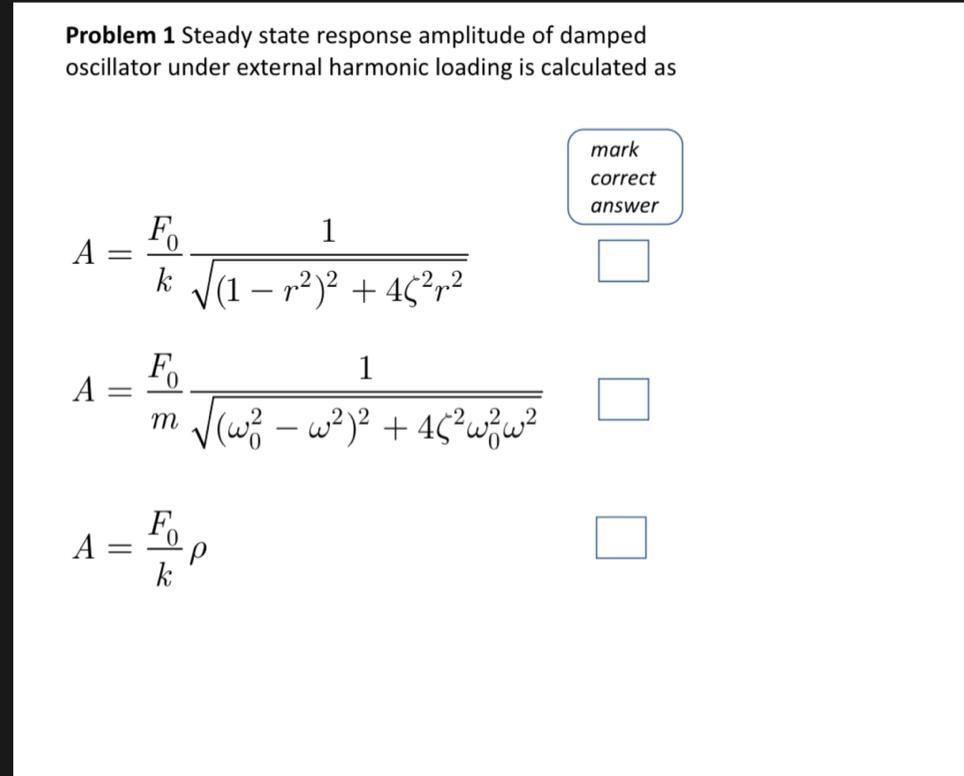 Solved Problem 1 Steady state response amplitude of damped | Chegg.com