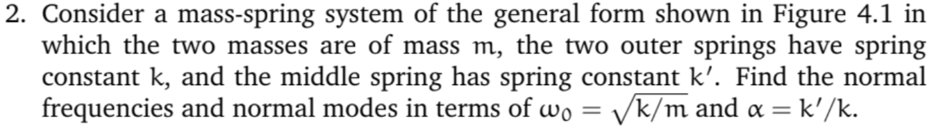 Solved 2. Consider a mass-spring system of the general form | Chegg.com
