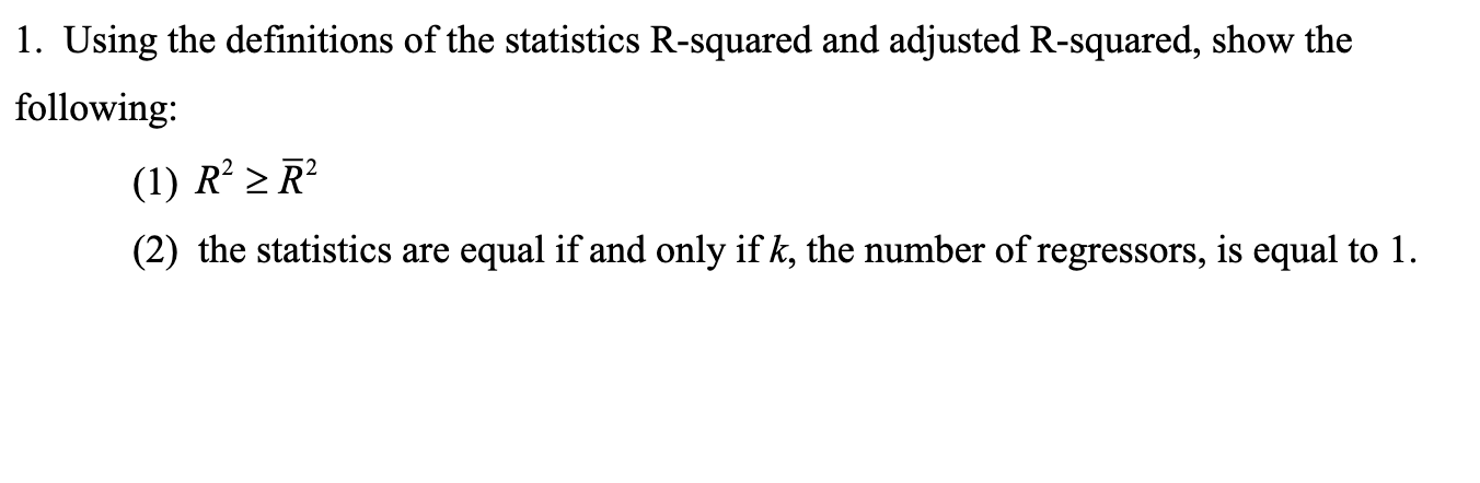 Solved 1. Using the definitions of the statistics R-squared | Chegg.com