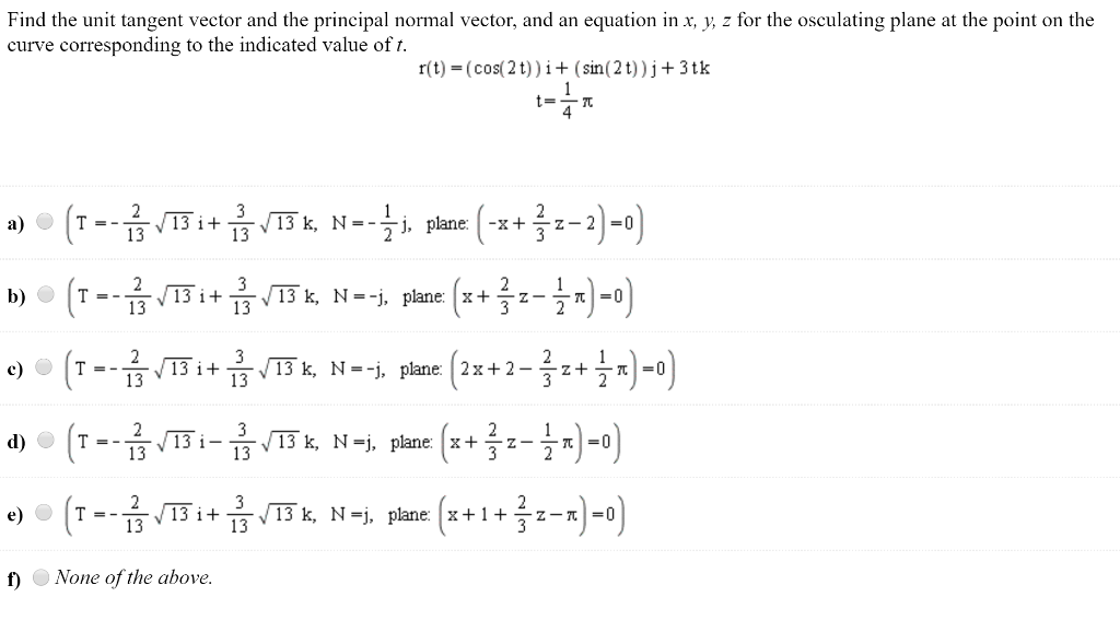 Solved Find the unit tangent vector and the principal normal | Chegg.com