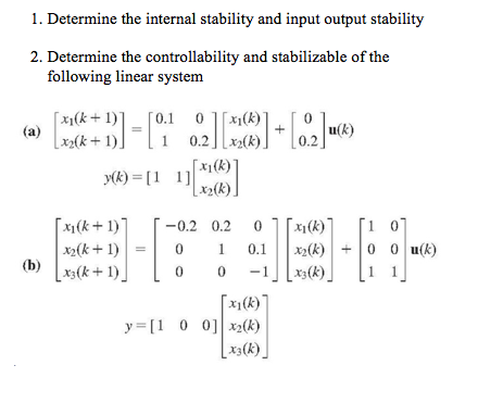 1. Determine the internal stability and input output | Chegg.com