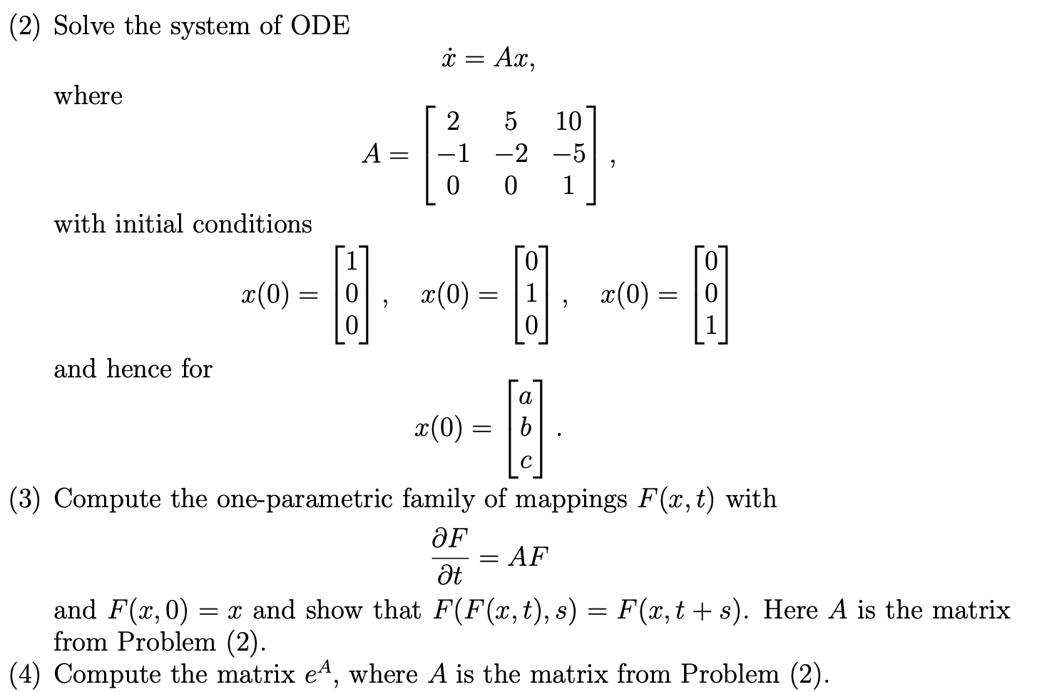 Solved (2) Solve the system of ODE x˙=Ax where | Chegg.com