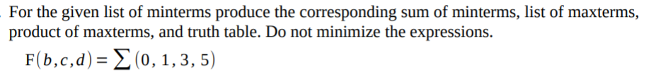 Solved For the given list of minterms produce the | Chegg.com