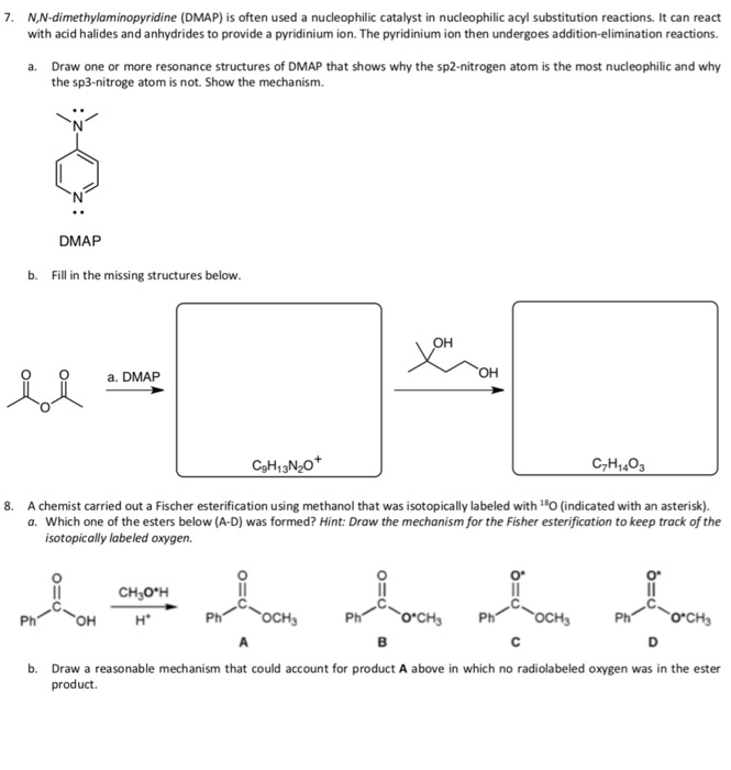 Solved 7. N,N-dimethylaminopyridine (DMAP) is often used a | Chegg.com