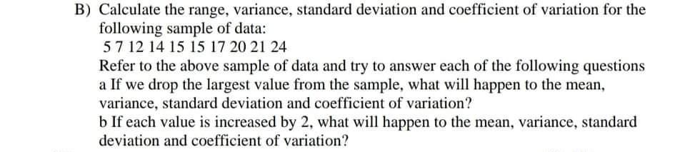 Solved B) Calculate the range, variance, standard deviation | Chegg.com