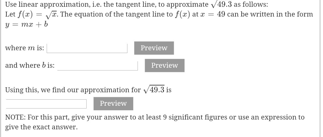 Solved Use linear approximation, i.e. the tangent line, to | Chegg.com